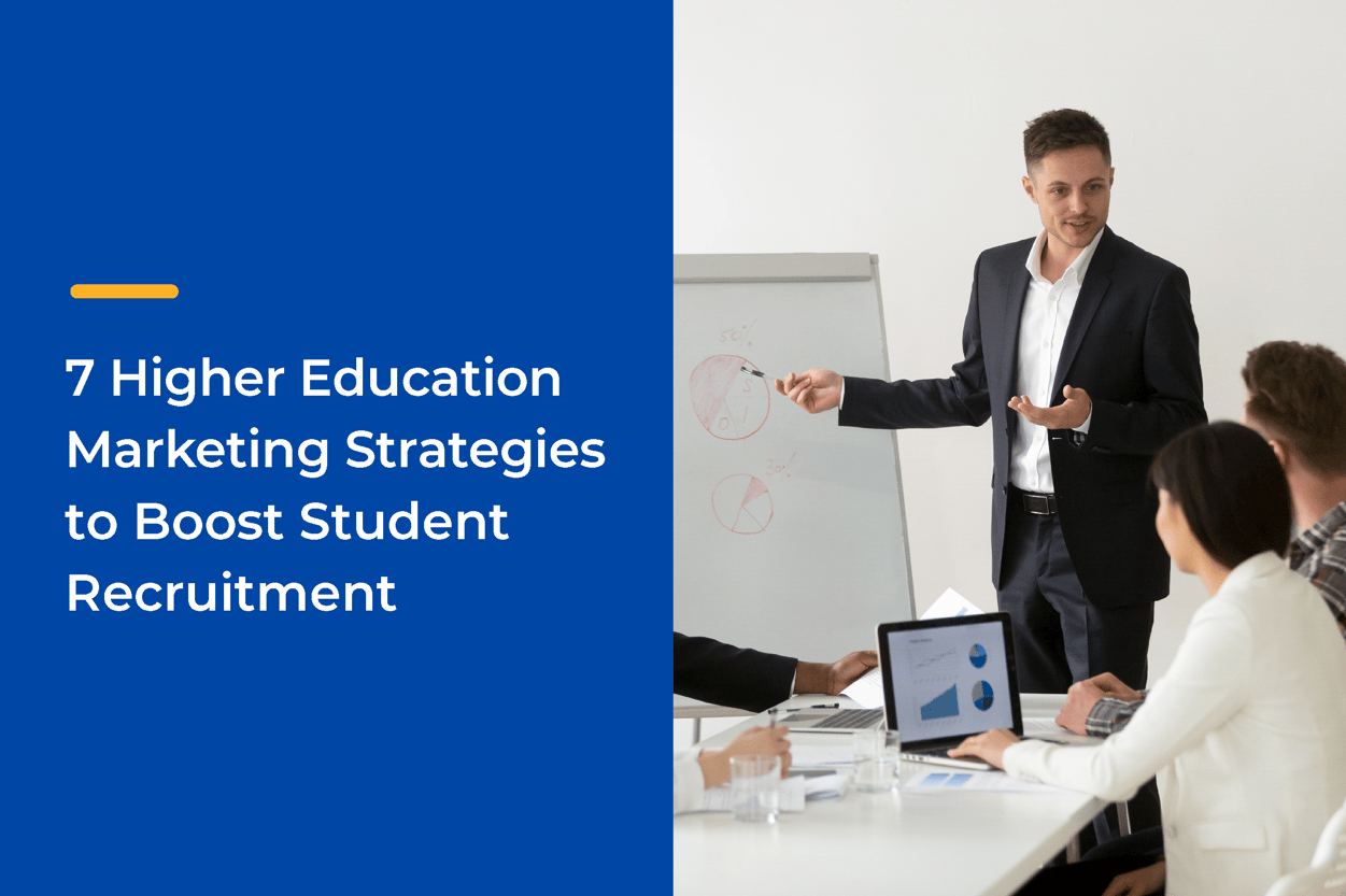 7 Higher Education Marketing Strategies to Boost Student Recruitment